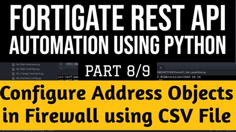 Fortigate Rest Api Automation Using Python Part Read Csv File Firewall Config Datatutorial