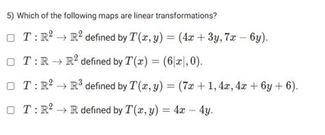 5 Which Of The Following Maps Are Linear Transformations T Mathbb