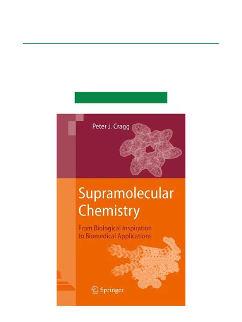 Supramolecular Chemistry From Biological Inspiration To Biomedical