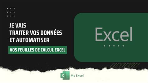 Je Vais Traiter Vos Données Et Automatiser 1 Feuille De Calcul Excel