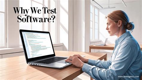 Why We Test Software Testingdocs