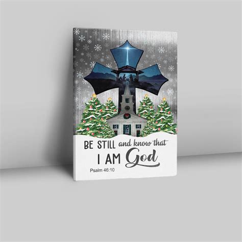 Be Still And Know That I Am God Psalm 4610 Christian Christmas Canvas