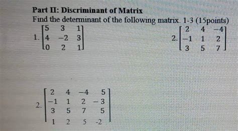 Solved Part II Discriminant Of Matrix Find The Determinant Chegg Com