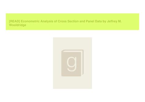 Ppt [read] Econometric Analysis Of Cross Section And Panel Data By Jeffrey M W Powerpoint