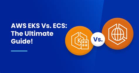 AWS EKS Vs ECS The Ultimate Guide NOps