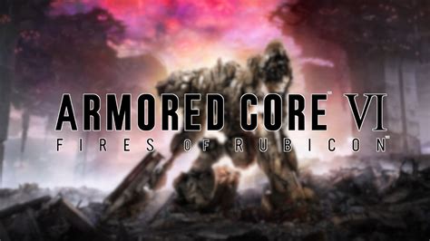 Armored Core VI Reappears With A New Image Trailer Coming Soon