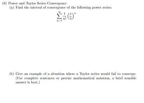 Solved 8 Power And Taylor Series Convergence A Find The