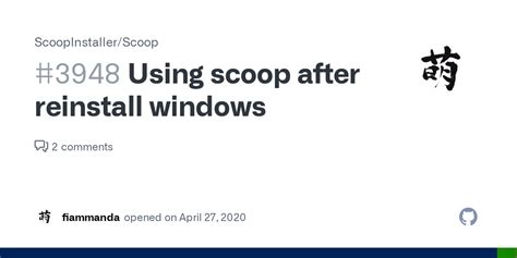 Using Scoop After Reinstall Windows Issue ScoopInstaller Scoop GitHub