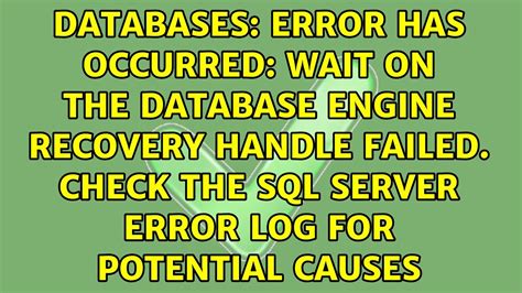 Error Has Occurred Wait On The Database Engine Recovery Handle Failed