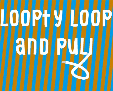 Loopty Loop And Pull By Japam
