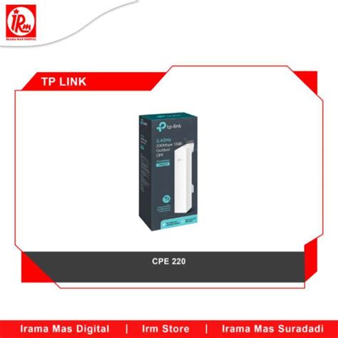 Jual TP LINK CPE 220 Di Seller IRAMA MAS DIGITAL Official Store IRAMA MAS DIGITAL Blibli