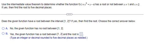 Solved Use The Intermediate Value Theorem To Determine Chegg Com