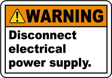 Disconnect Electrical Power Supply Label Get Off Now