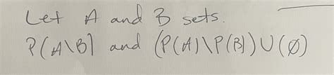 Solved Let A And B Sets P A B And P A P B What Has Chegg Com