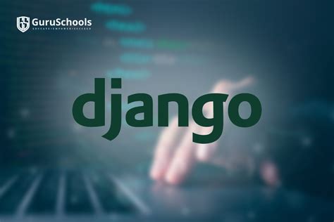 Django Full Stack Development Guruschools