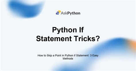 How To Skip A Point In Python If Statement 3 Easy Methods Askpython