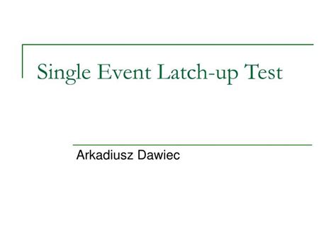 Ppt Single Event Latch Up Test Powerpoint Presentation Free Download