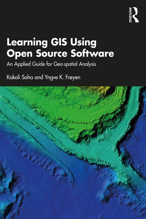 Learning Gis Using Open Source Software An Applied Guide For Geo