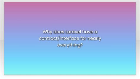 Why Does Laravel Have A Contractinterface For Nearly Everything Youtube