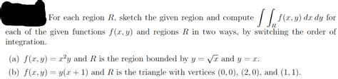 Solved For Each Region R Sketch The Given Region And Chegg