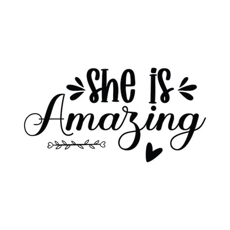 Premium Vector A Black And White Poster With The Words She Is Amazing