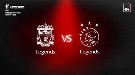 Saturday Watch Liverpool Fc Legends V Ajax Legends Live From Anfield Liverpool Fc