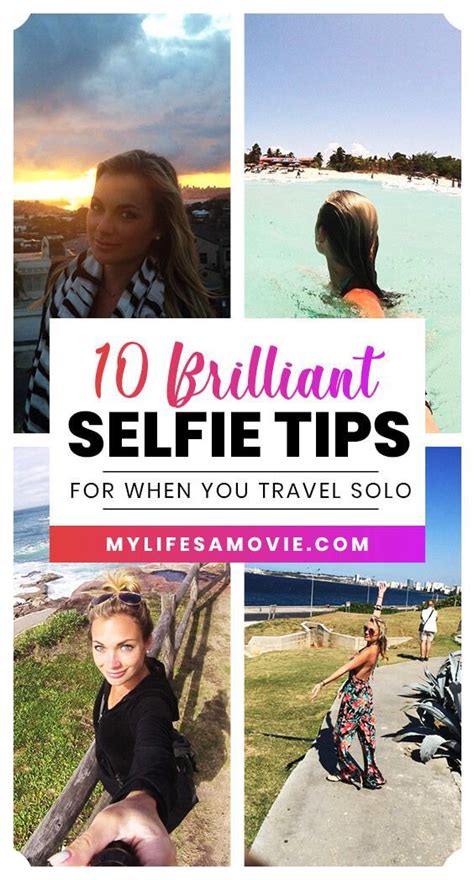 10 Tips For Taking A Solo Travel Selfie Selfie Tips Photography Tips