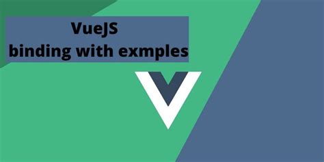 Vue Js Binding With Examples