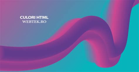 Culori Html Tabelul Hexazecimal Si Rgb De Culori In Html