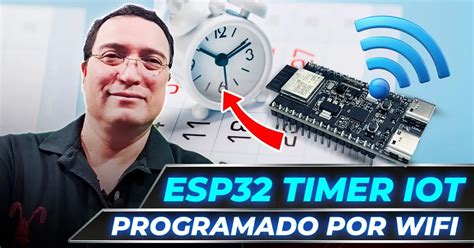 Esp32 Timer Iot Programado Por Wifi Fernando K Tecnologia
