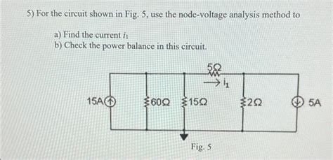 Solved 5 For The Circuit Shown In Fig 5 Use The