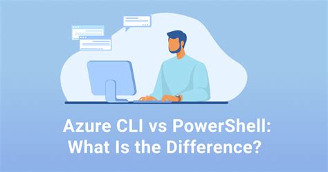 Azure Cli Vs Powershell What Is The Difference