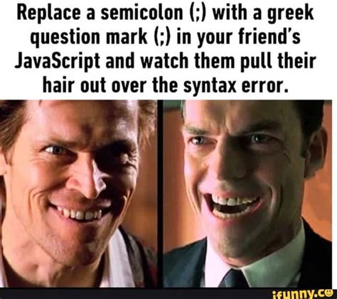 Semicolon Memes Best Collection Of Funny Semicolon Pictures On Ifunny