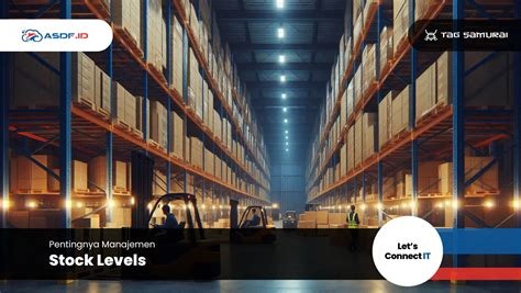 Stock Levels Adalah Tingkat Persediaan Arti Dan Tantangan