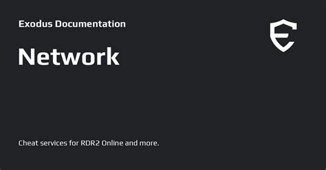 Exodus • Documentation • Network Exodus • Documentation • Network