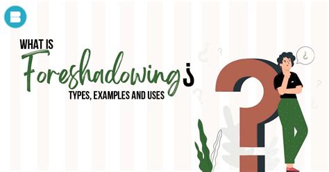 What Is Foreshadowing Definition Types Uses And Examples