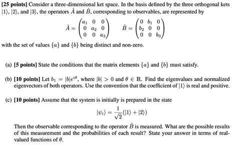 solved 0 [25 points] consider a three dimensional ket space