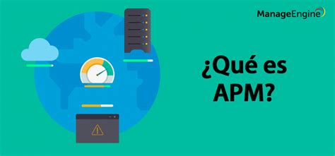 Qué es APM ManageEngine Blog