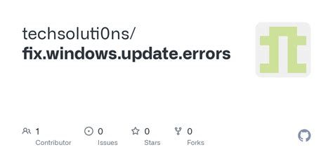 Github Techsoluti0nsfixwindowsupdateerrors