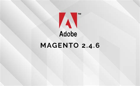 magento 2 4 6 upgrade uncover the benefits of upgrading