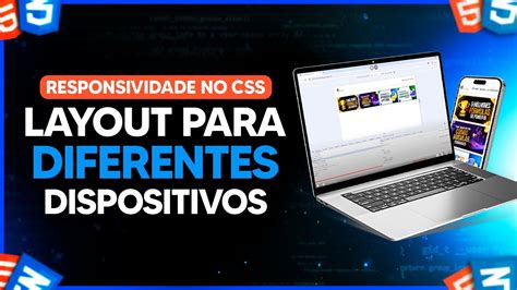 Responsividade No Css Criando Layouts Para Diferentes Dispositivos