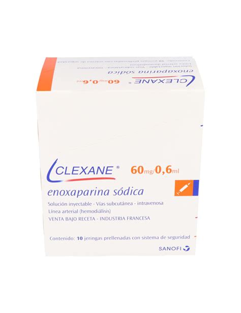 Enoxaparina Sodica Clexane 60 Mg 0 6 Ml Solucion Inyectable 10 Jeringas Prellenadas Con