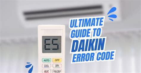 Ultimate Guide To Daikin E5 Error Code How To Solve It Silverback Air Con