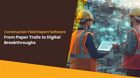 Construction Field Report Software Digital Shift Blogs