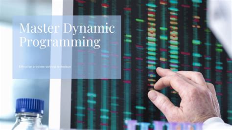 Dynamic Programming An Effective Problem Solving Technique