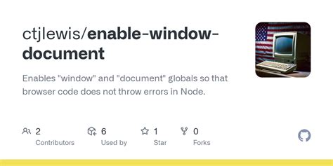 GitHub Ctjlewis Enable Window Document Enables Window And Document Globals So That