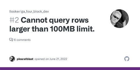 Cannot Query Rows Larger Than 100mb Limit · Issue 2 · Llookergafour