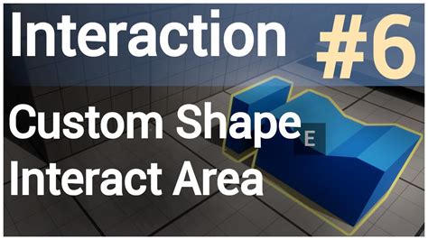Interaction System Custom Shape Interaction Area Unreal Engine 5 Tutorial Ue5 6 Youtube