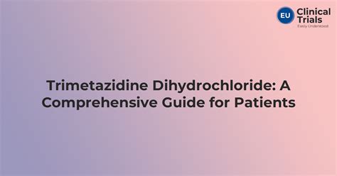 Trimetazidine Dihydrochloride Application In Therapy And Current