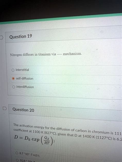 Solved Question 19 Nitrogen Diffuses In Titanium Via The Interstitial